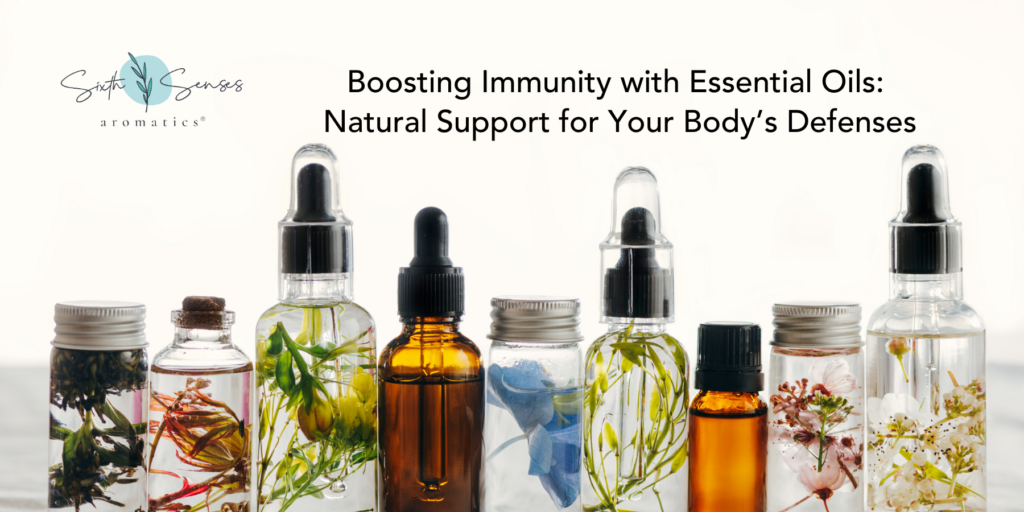 Boosting Immunity with Essential Oils: Natural Support for Your Body’s ...